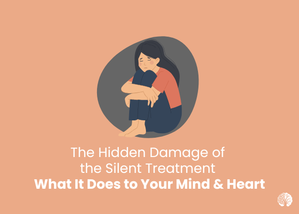 The Hidden Damage of the Silent Treatment (What It Does to Your Mind ...